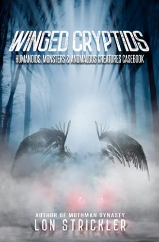 Pre-Owned Winged Cryptids: Humanoids, Monsters & Anomalous Creatures ...