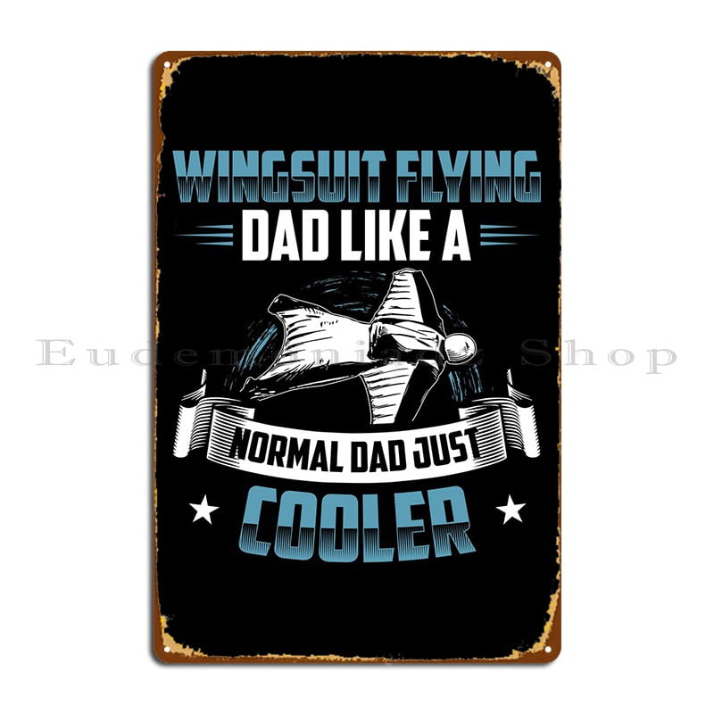 Wingsuit Flying Dad Gift Metal Plaque Classic Party Kitchen Pub ...