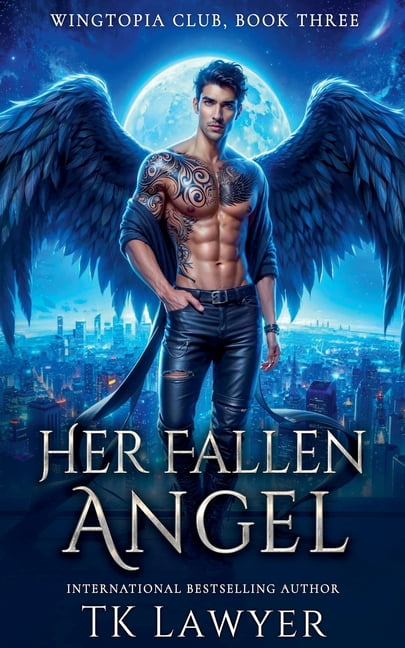 Wingtopia Club Her Fallen Angel, Book 3, (Paperback) - Walmart.com