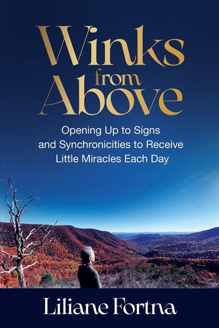 Winks from Above: Opening Up to Signs and Synchronicities to Receive ...