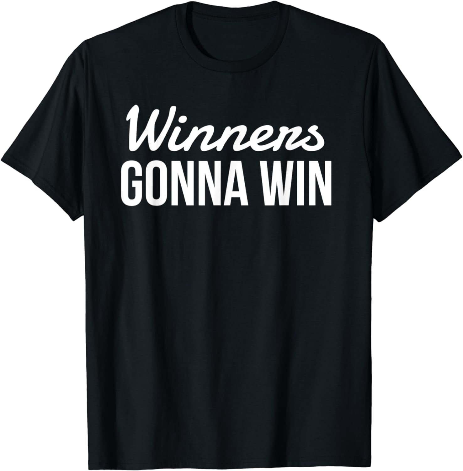 Winners Gonna Win Inspirational Motivational Winner Athlete T-Shirt ...