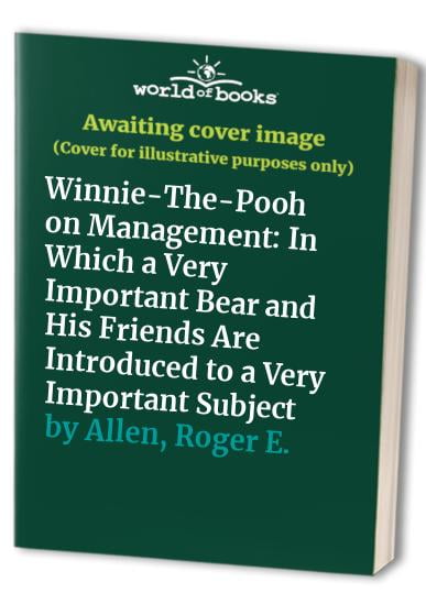 Pre-Owned Winnie-the-Pooh on Management: In which a Very Important Bear ...