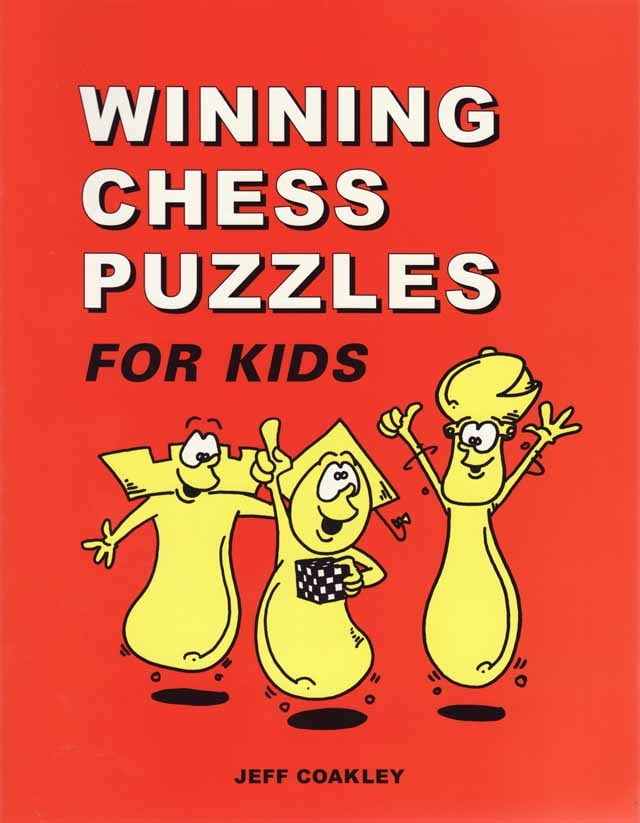 Winning Chess Puzzles for Kids by Jeff Coakley (Paperback) - Walmart.com