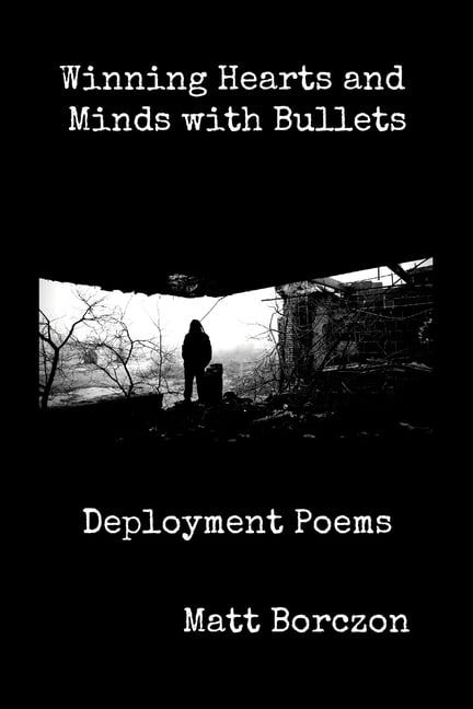 Winning Hearts and Minds with Bullets: Deployment Poems, (Paperback ...