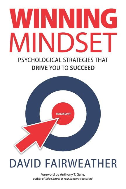 Winning Mindset : Psychological Strategies That Drive You to Succeed ...