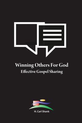 Pre-Owned Winning Others For God: Effective Gospel Sharing (Paperback ...