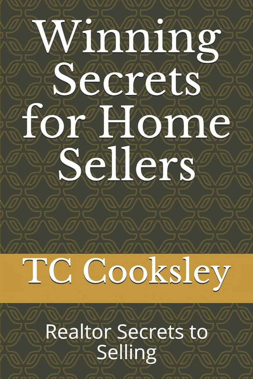 Winning Secrets for Home Sellers : Realtor Secrets to Selling #1 ...