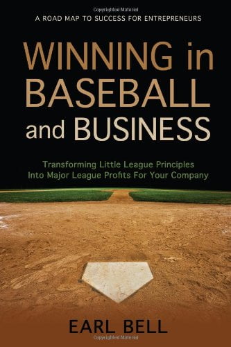Pre-Owned Winning in Baseball and Business: Transforming Little League Principles Into Major ...