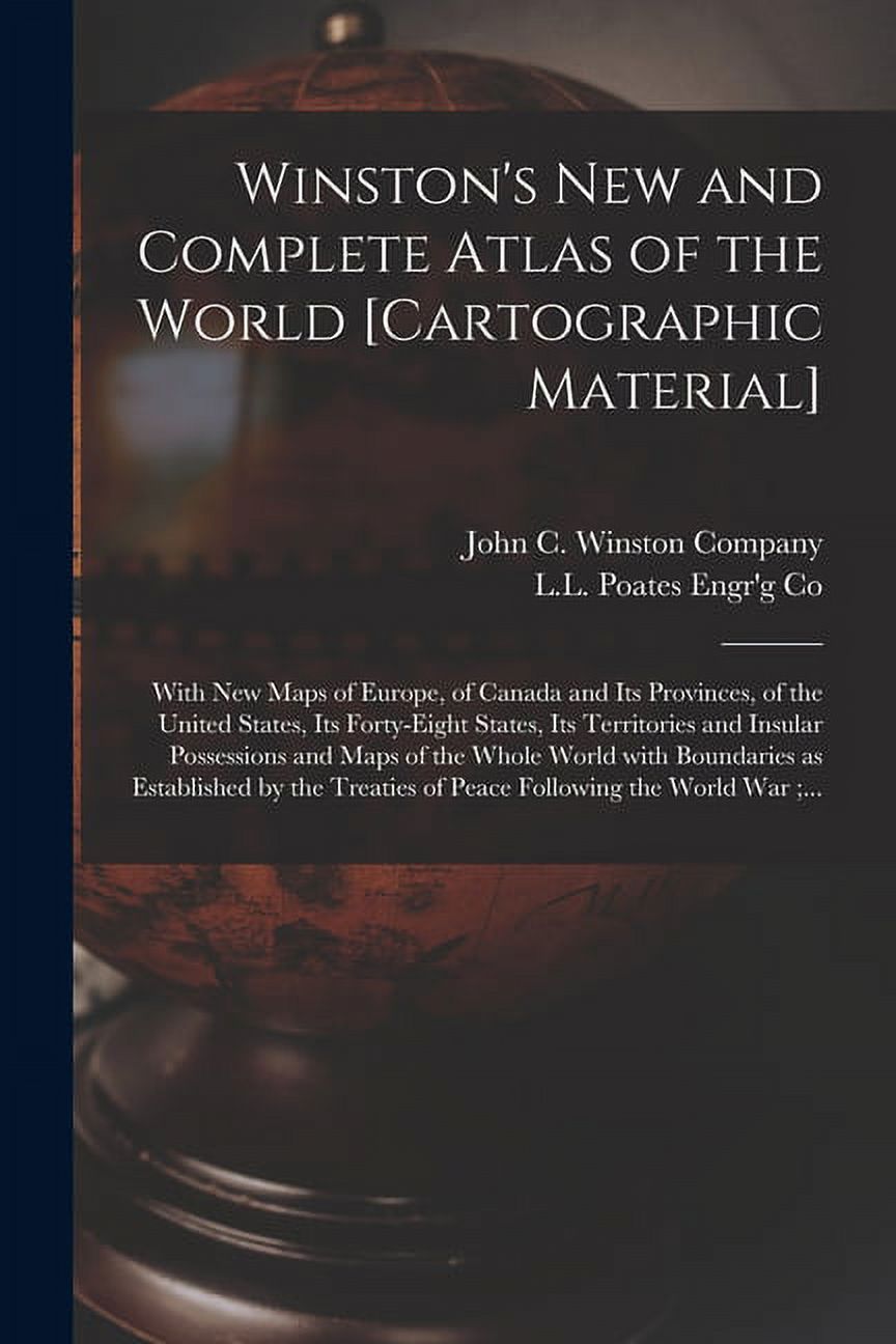 Winston's New and Complete Atlas of the World [cartographic Material ...