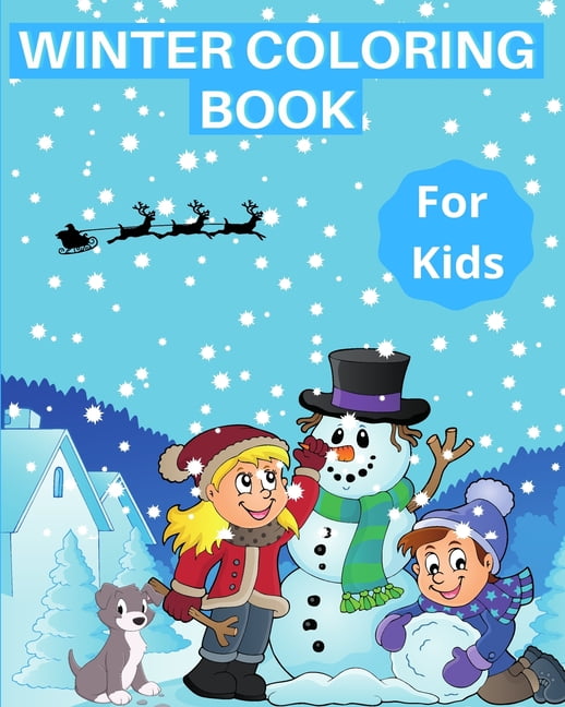 Winter Coloring Book for Kids: With Snowman, Santa Claus and Christmas ...