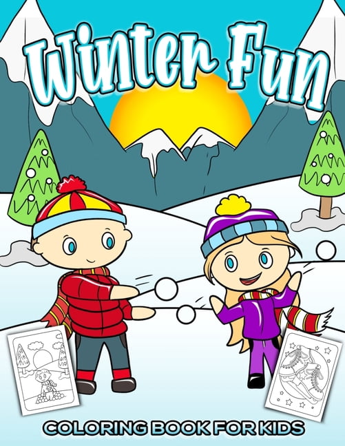Winter Fun Coloring Book for Kids: Cute Childrens Winter Theme Coloring ...