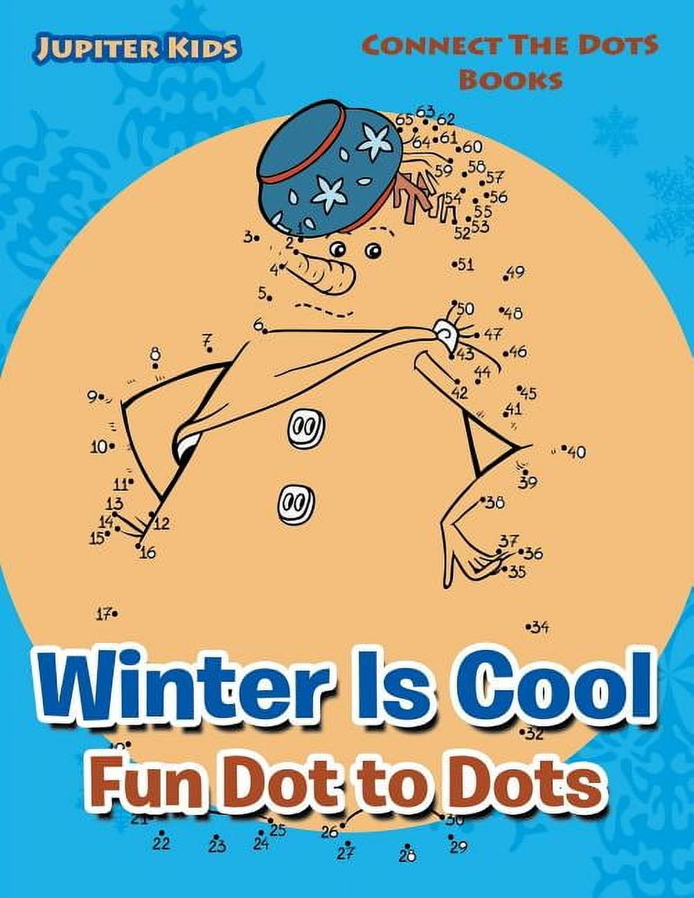 Winter Is Cool Fun Dot to Dots: Connect The Dots Books (Paperback ...