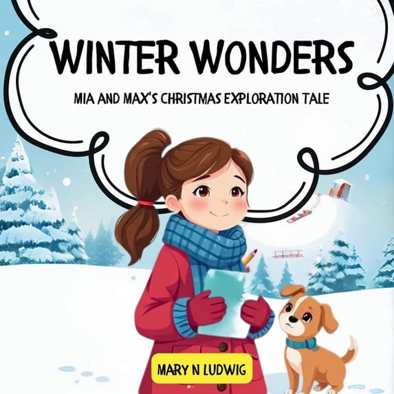 Winter Wonders: Mia and Max's Christmas Exploration Tale, (Paperback ...