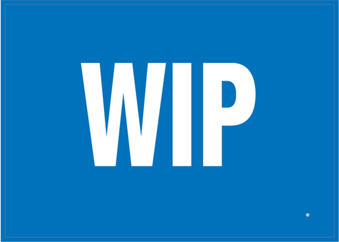 Wip Work In Progress Floor Sign 8 X 12 Inches Rust Free . Aluminum - Uv ...