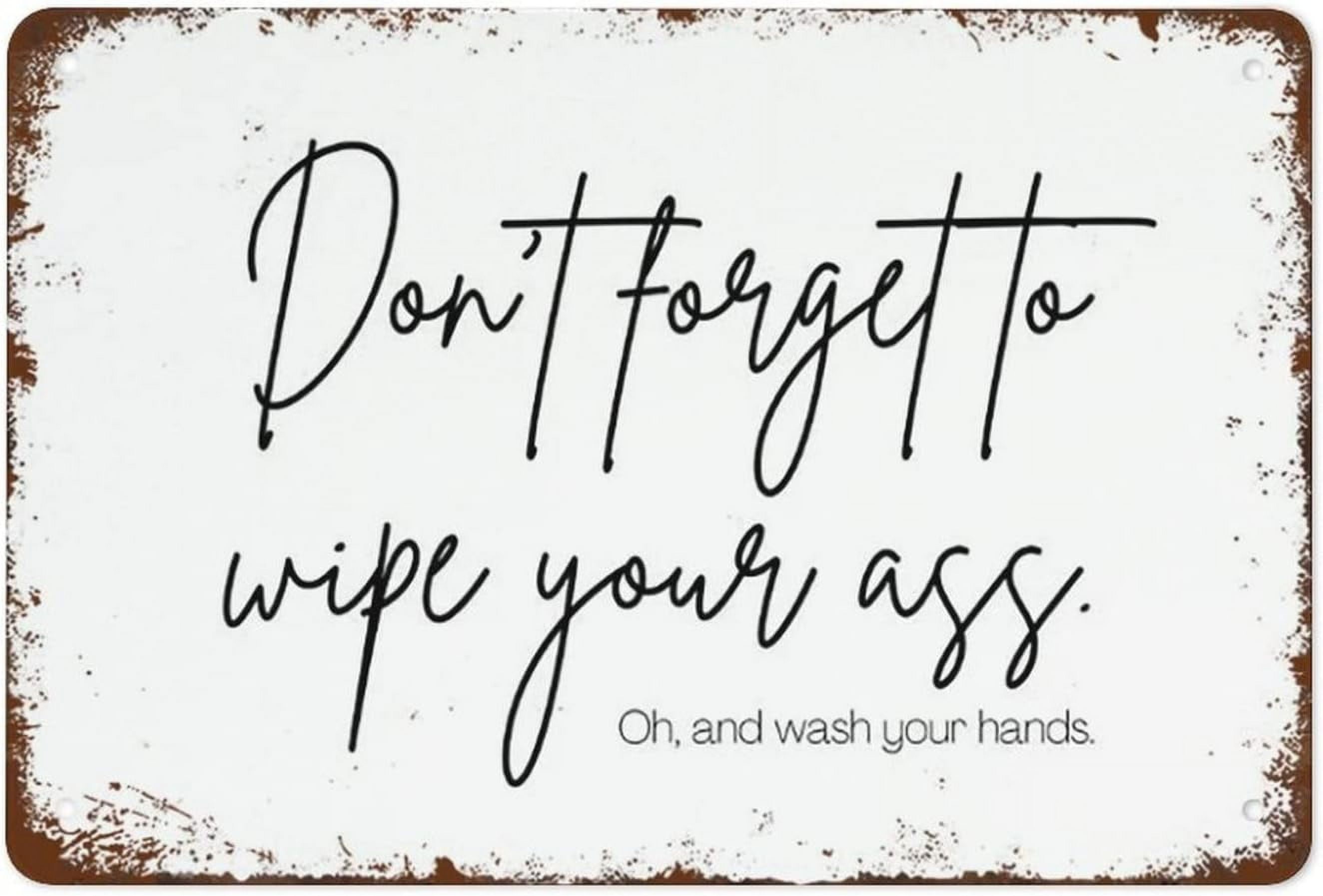 Wipe Your As Bathroom Sign Funny Bathroom Image Wipe Your Butt Image ...