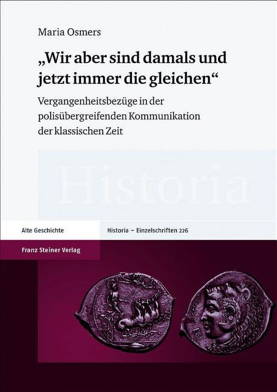 Wir Aber Sind Damals Und Jetzt Immer Die Gleichen: Vergangenheitsbezuge ...