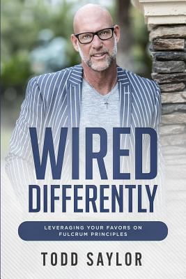 Pre-Owned Wired Differently: Leveraging Your Favors on Fulcrum Principles (Paperback) 1797563769 ...