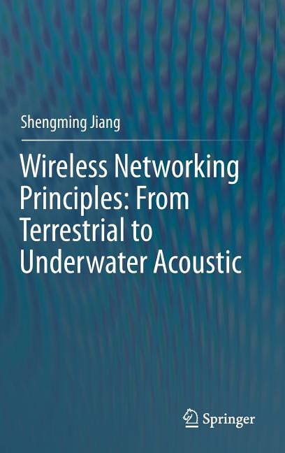 Wireless Networking Principles: From Terrestrial to Underwater Acoustic ...