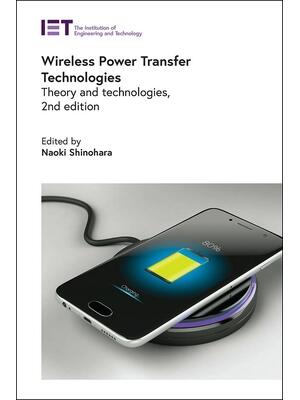 Wireless Power Transfer Technologies : Theory and Technologies ...