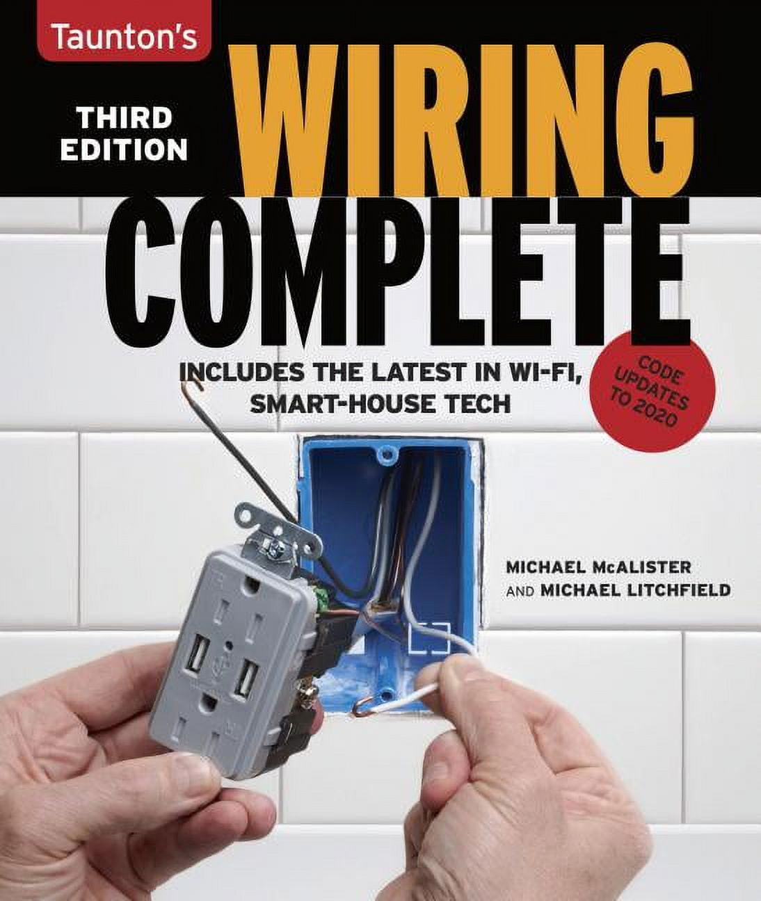 Wiring Complete 3rd Edition: Includes the Latest in Wi-Fi, Smart-House ...