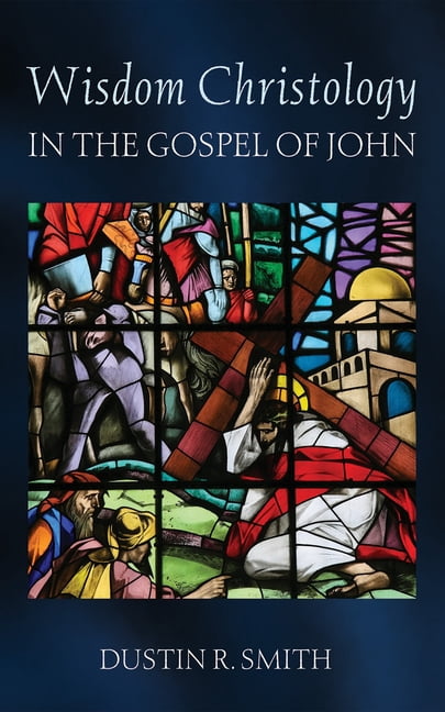 Wisdom Christology in the Gospel of John, (Hardcover) - Walmart.com