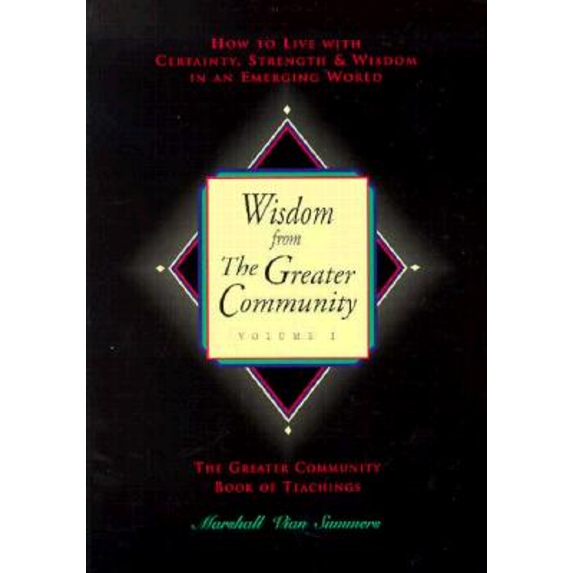 Pre-Owned Wisdom from the Greater Community Vol. I : How to Live with ...