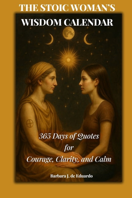 Wisdom Winks The Stoic Woman's Wisdom Calendar: 365 Days of Quotes for ...