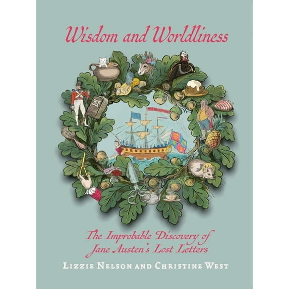 Wisdom and Worldliness: An Amusing Collection of Jane Austen's Imagined ...
