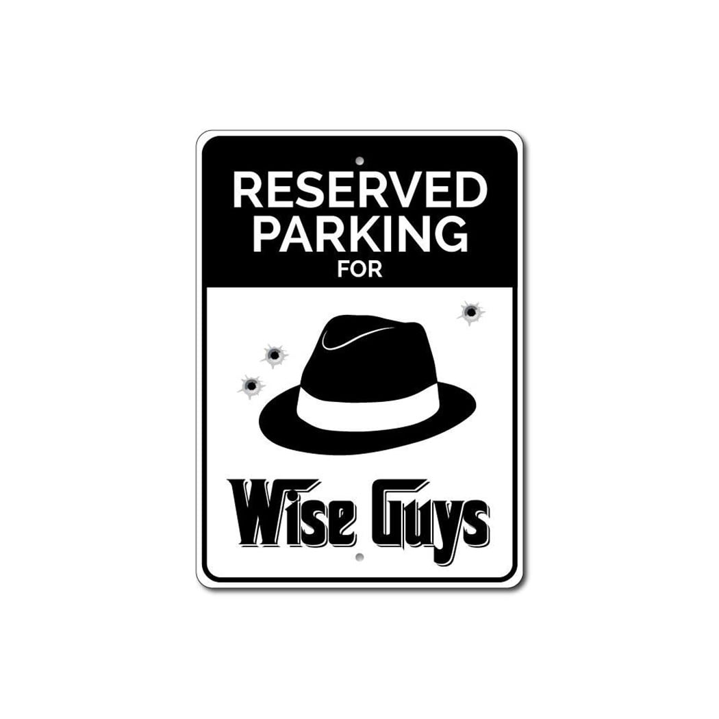 Wise Guys Parking Sign, Wise Guy Sign, Wise Guy Sign, Bullet Hole Decor ...