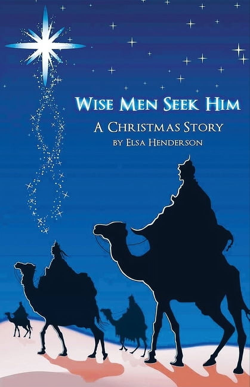 Wise Men Seek Him: A Christmas Story, (Paperback) - Walmart.com