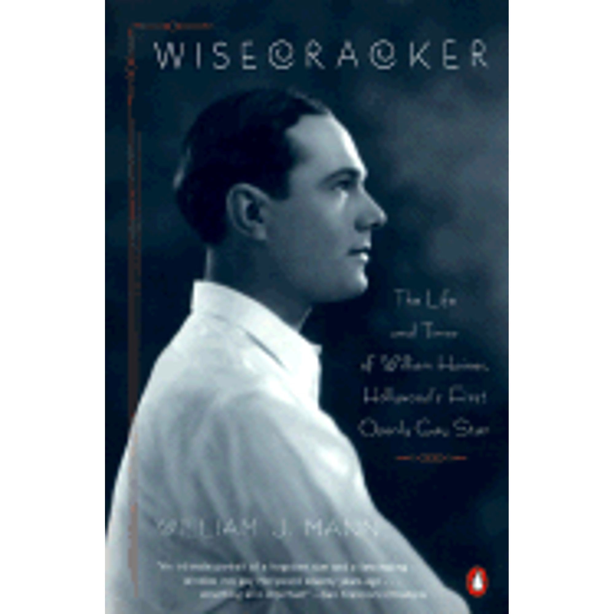 Pre-Owned Wisecracker: The Life and Times of William Haines, Hollywood ...