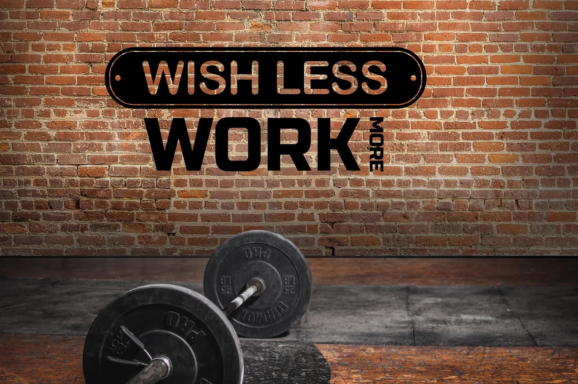 Wish Less Work More Fitness Workout Success Motivation Quotes Wall ...