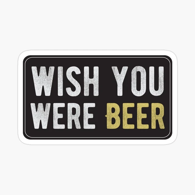 Wish You Were Beer -Motorcycle Stickers For Car Truck Phone Decal Water ...