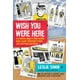 Wish You Were Here : An Essential Guide to Your Favorite Music Scenes ...
