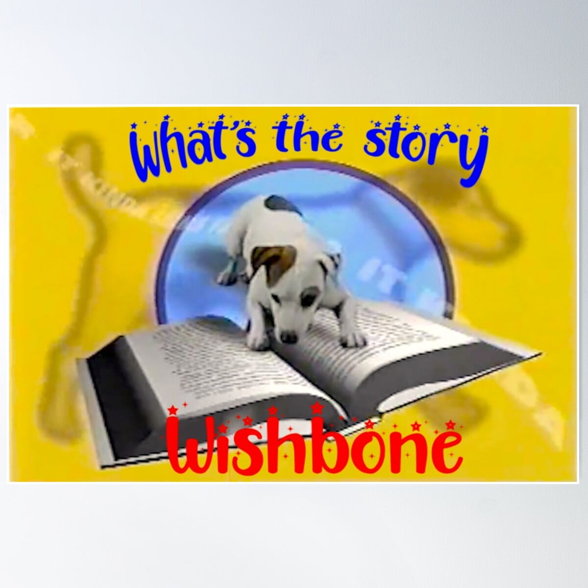 Wishbone Dog - Whatâ€™S The Story, Wishbone? Poster Wall Art, Modern ...