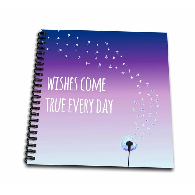 Wishes come true every day - inspirational motivational sayings ...