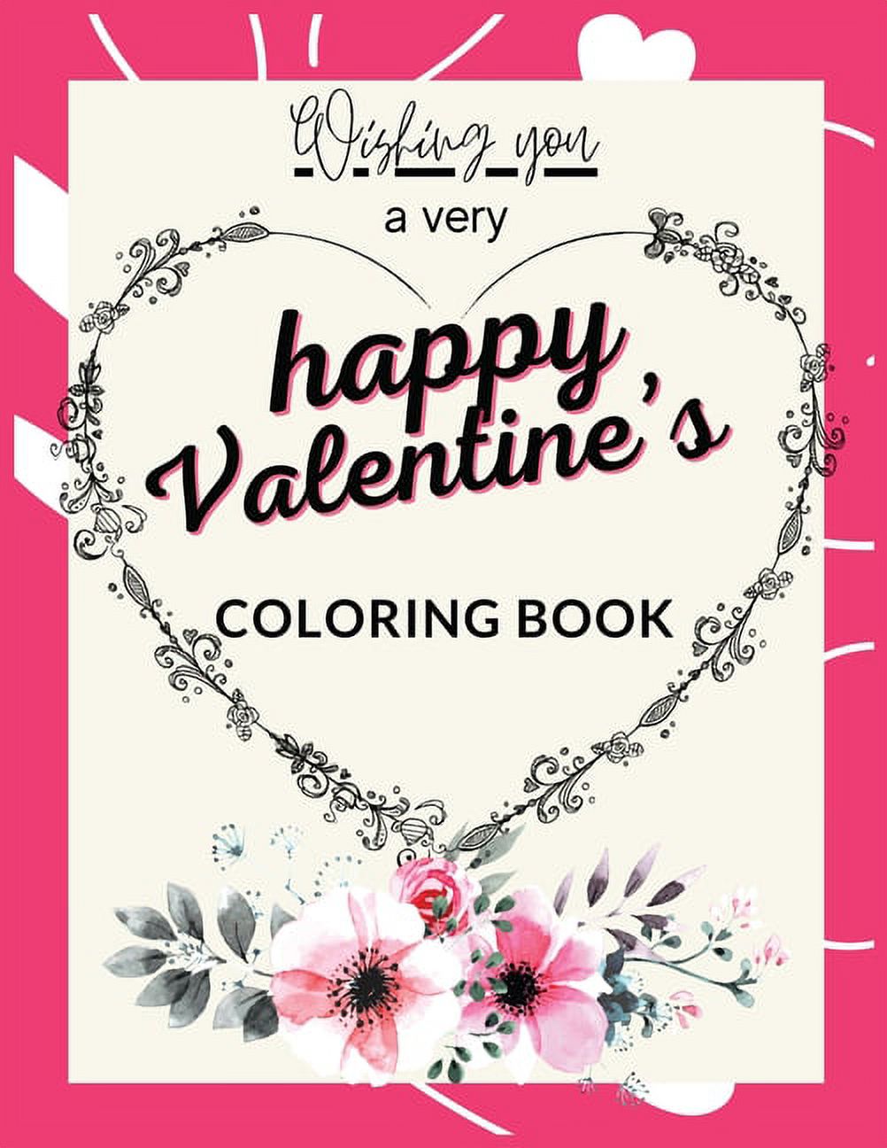 Wishing You a Very Happy Valentine's Coloring Book: Now that Valentine ...
