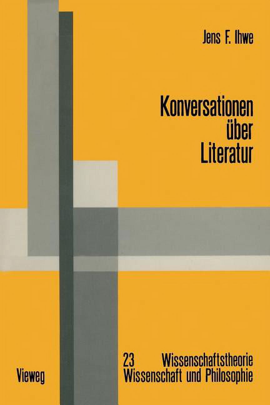 Wissenschaftstheorie, Wissenschaft Und P Konversationen Ã ber Literatur ...