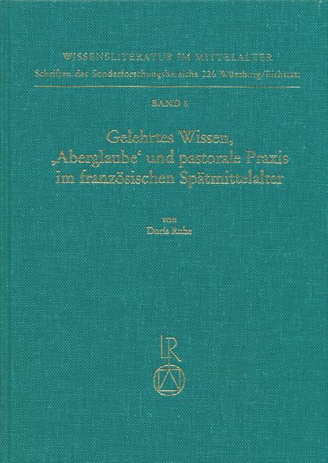 Wissensliteratur Im Mittelalter: Gelehrtes Wissen. Aberglauben Und ...