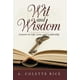 Wit and Wisdom : Lessons on Life, Love, and Leadership (Hardcover ...