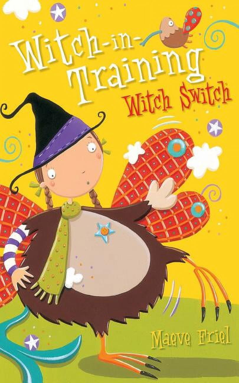 Witch-In-Training Witch Switch, Book 6, (Paperback) - Walmart.com