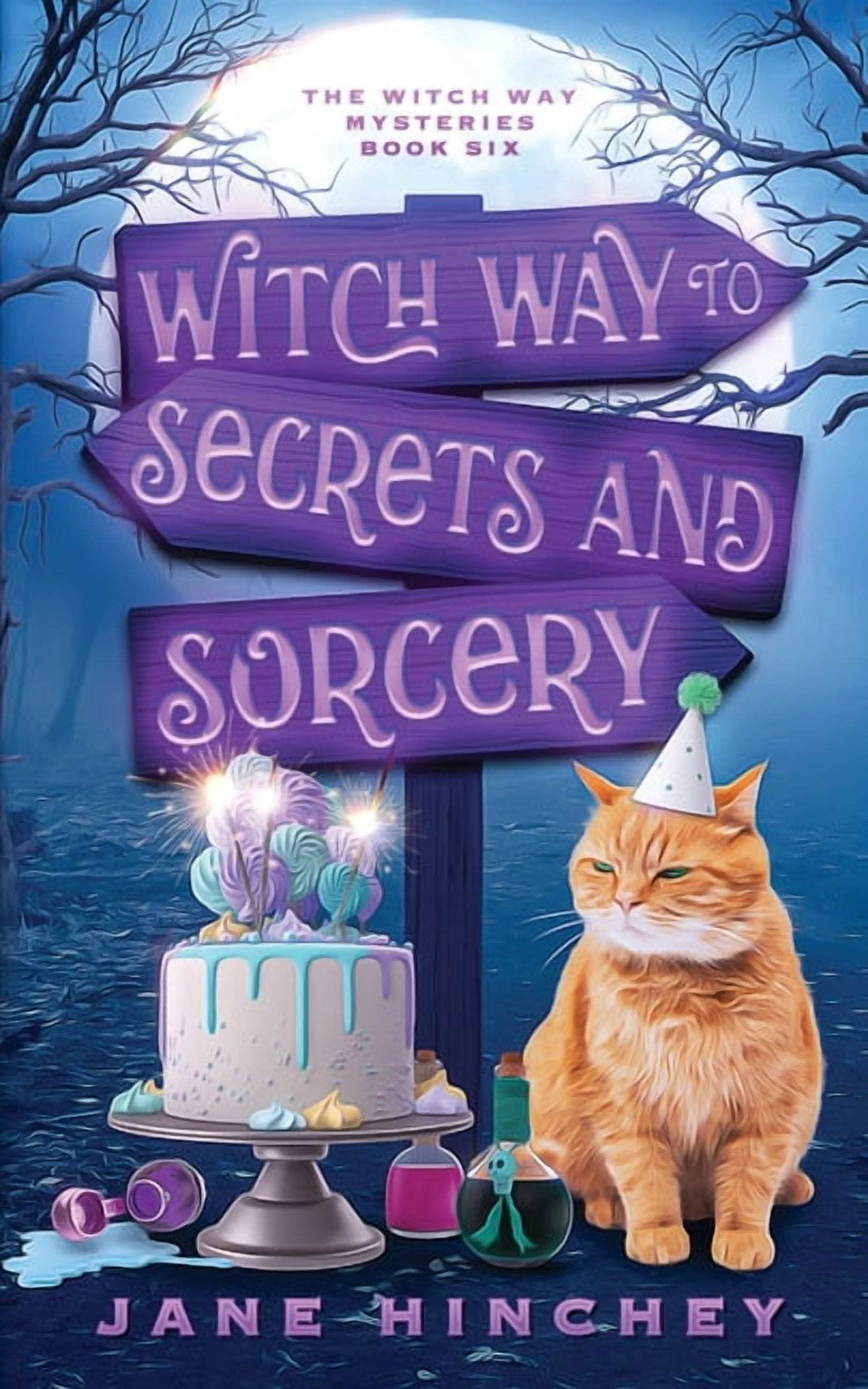 Witch Way Witch Way to Secrets and Sorcery: A Witch Way Paranormal Cozy ...