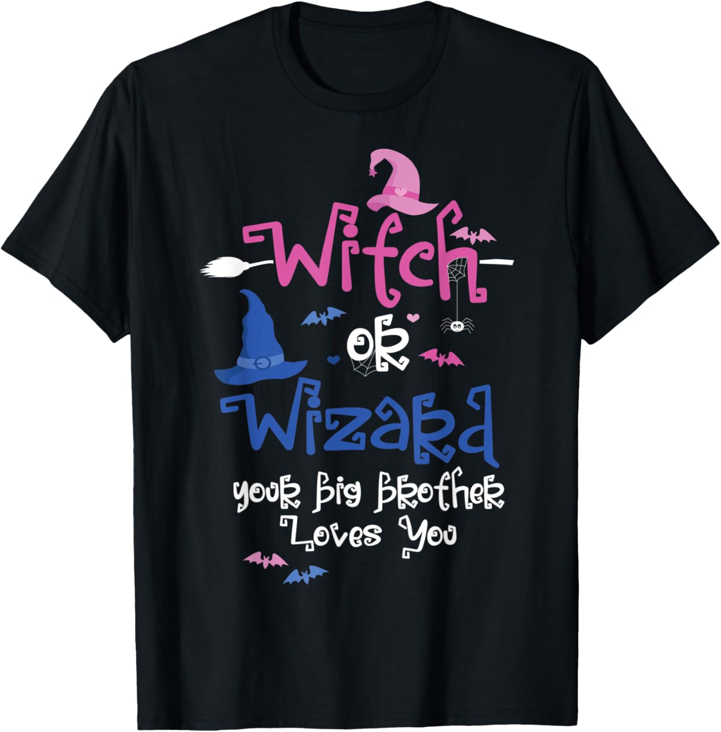 Witch or Wizard Your Big Brother Loves You Gender Reveal T-Shirt ...