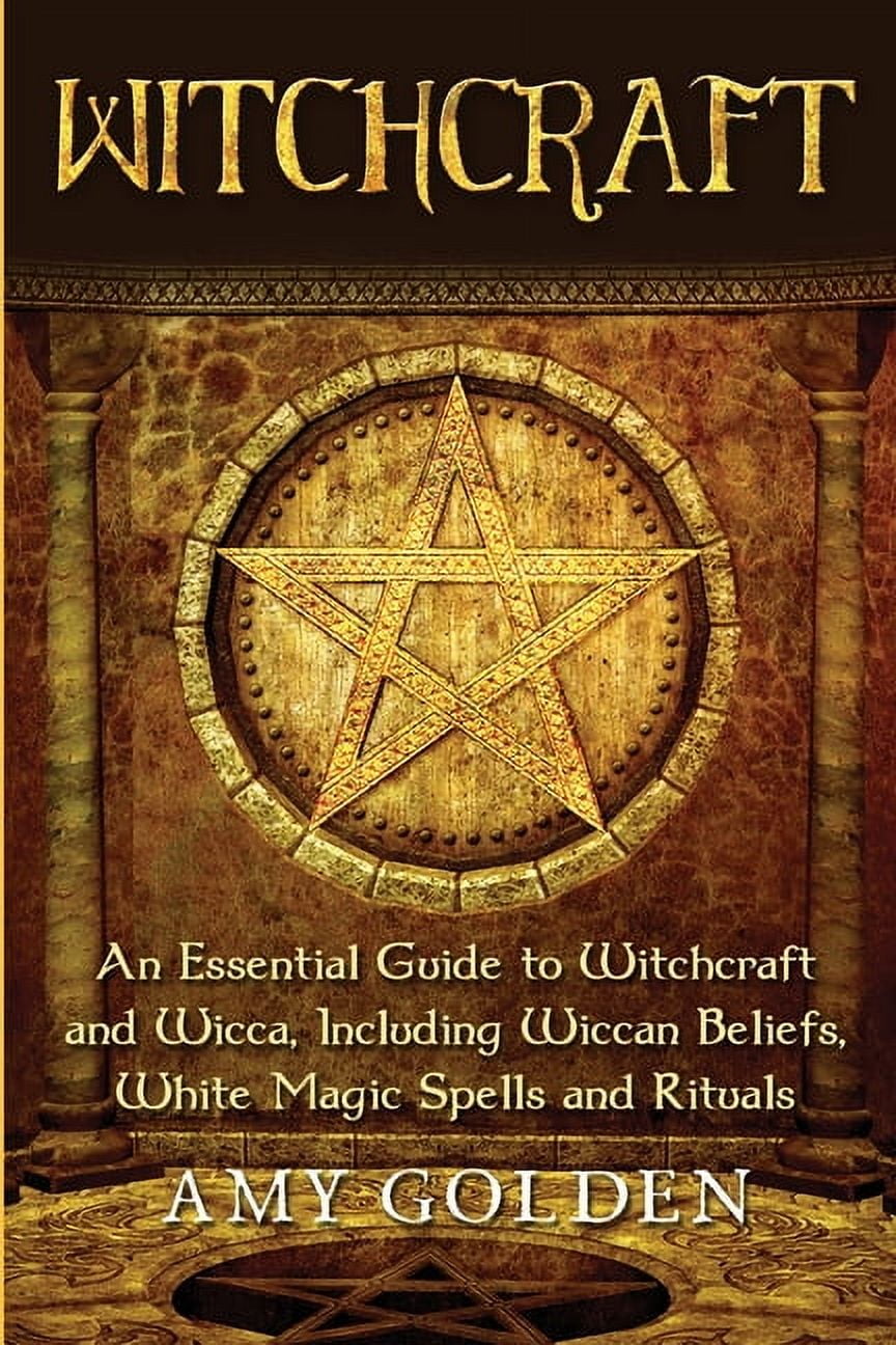 Witchcraft: An Essential Guide to Witchcraft and Wicca, Including ...
