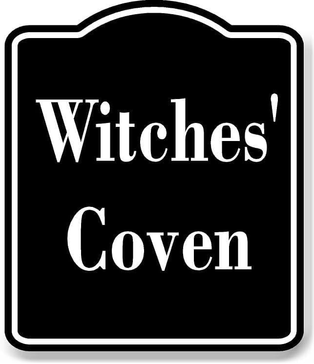 Witches' Coven BLACK Aluminum Composite Sign 8.5''x10'' - Walmart.com