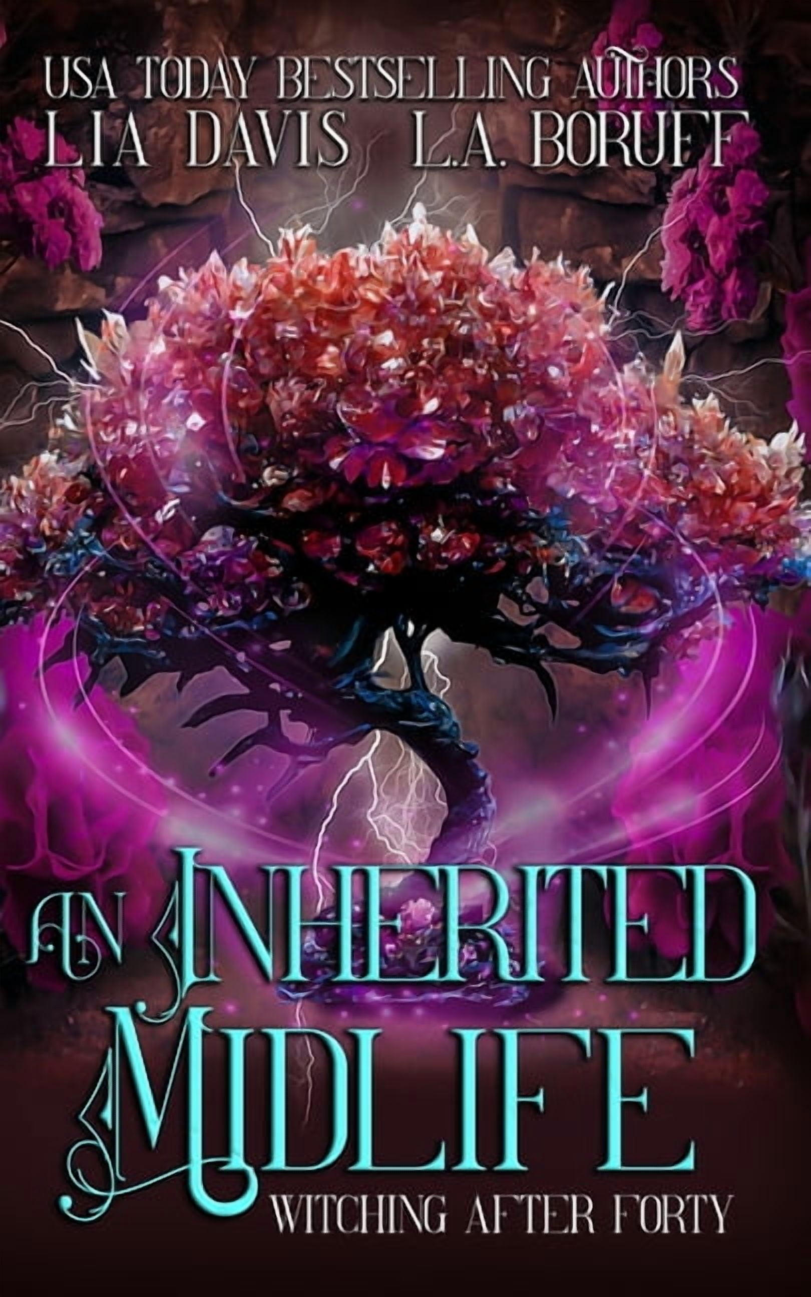 Witching After Forty An Inherited Midlife: A Life After Magic Mystery ...