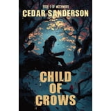 Witchward Child of Crows: Wings of Broken Magic, Book 3, (Paperback ...
