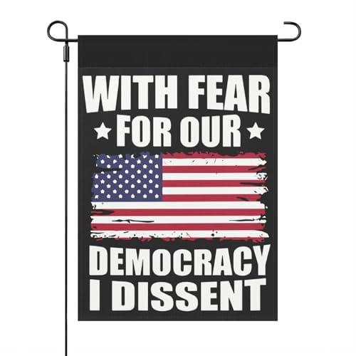 With Fear For Our Democracy I Dissent Garden Flag Yard Flag Double ...