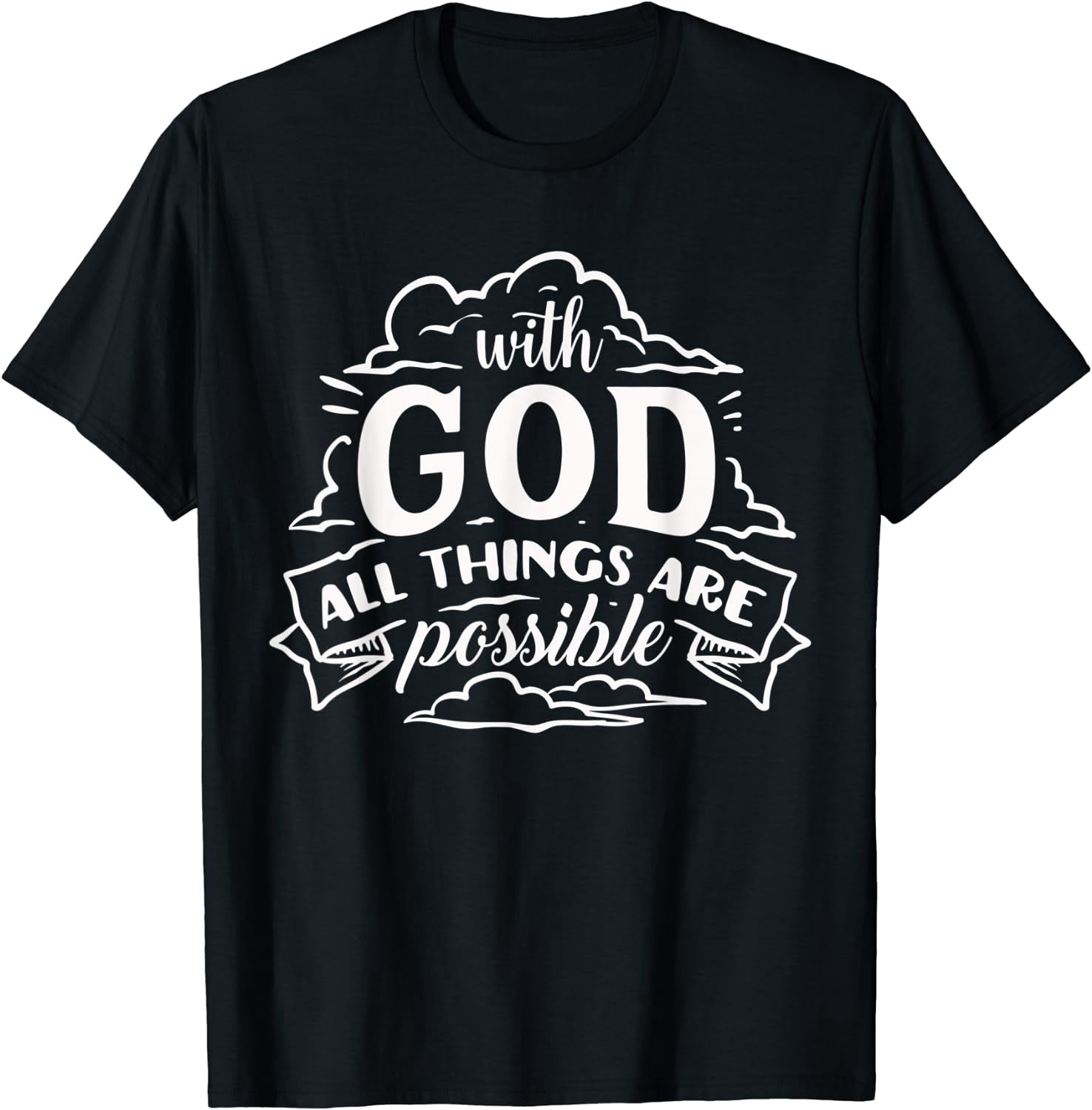 With God All Things Are Possible - Cool Christian Religious T-Shirt ...