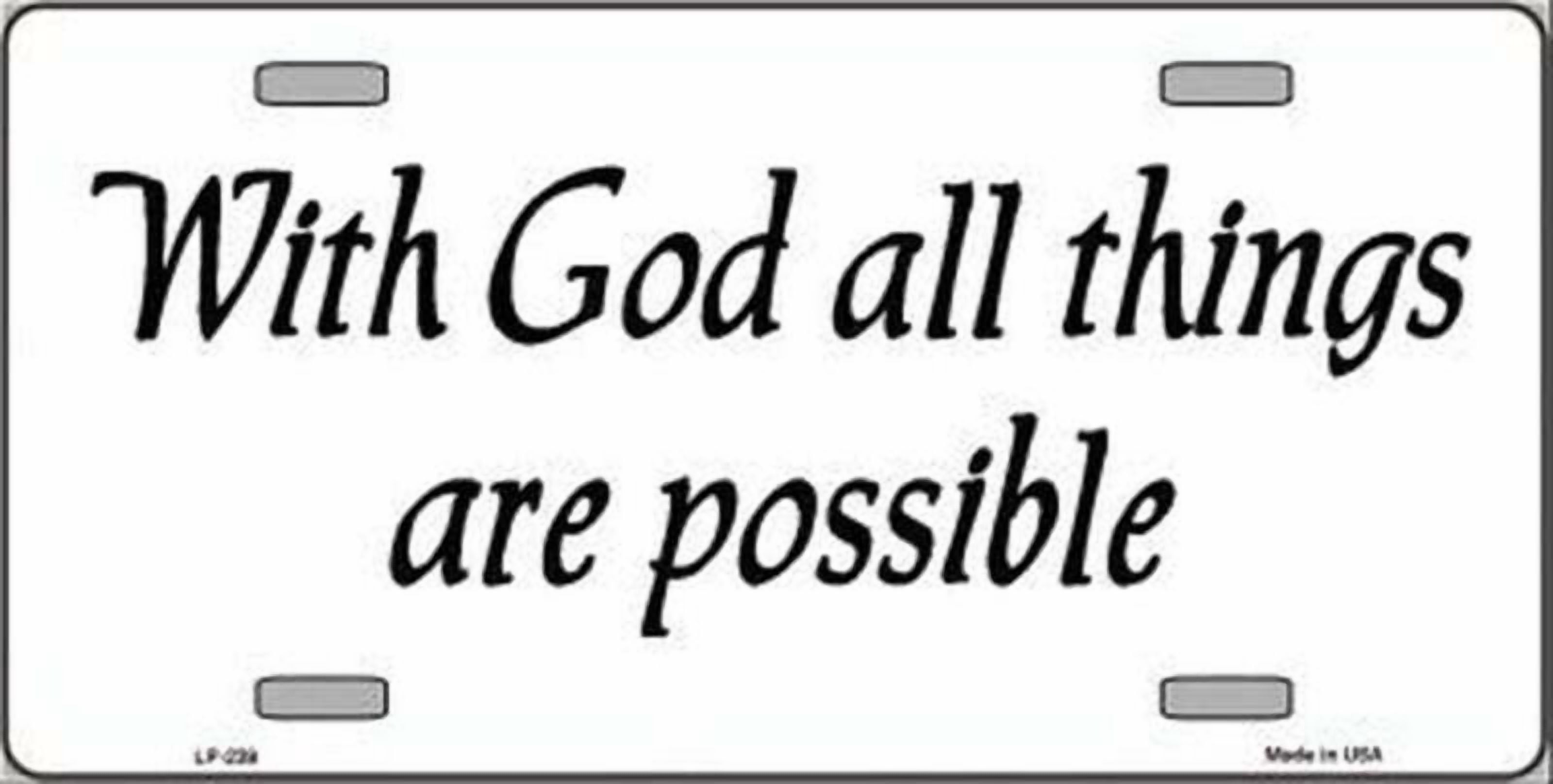 With God All Things Are Possible Metal Novelty License Plate Tag ...